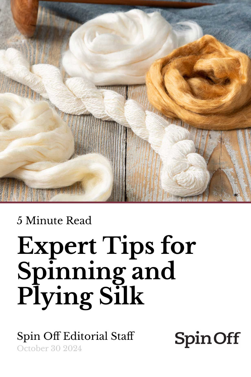 Expert Tips for Spinning and Plying Silk | Spin Off