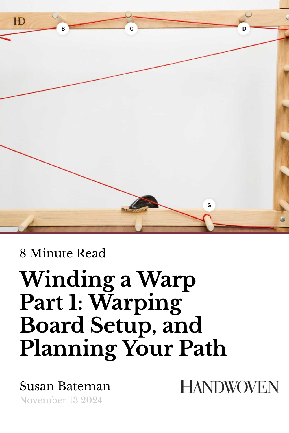 Winding a Warp Part 1: Warping Board Setup, and Planning Your Path ...