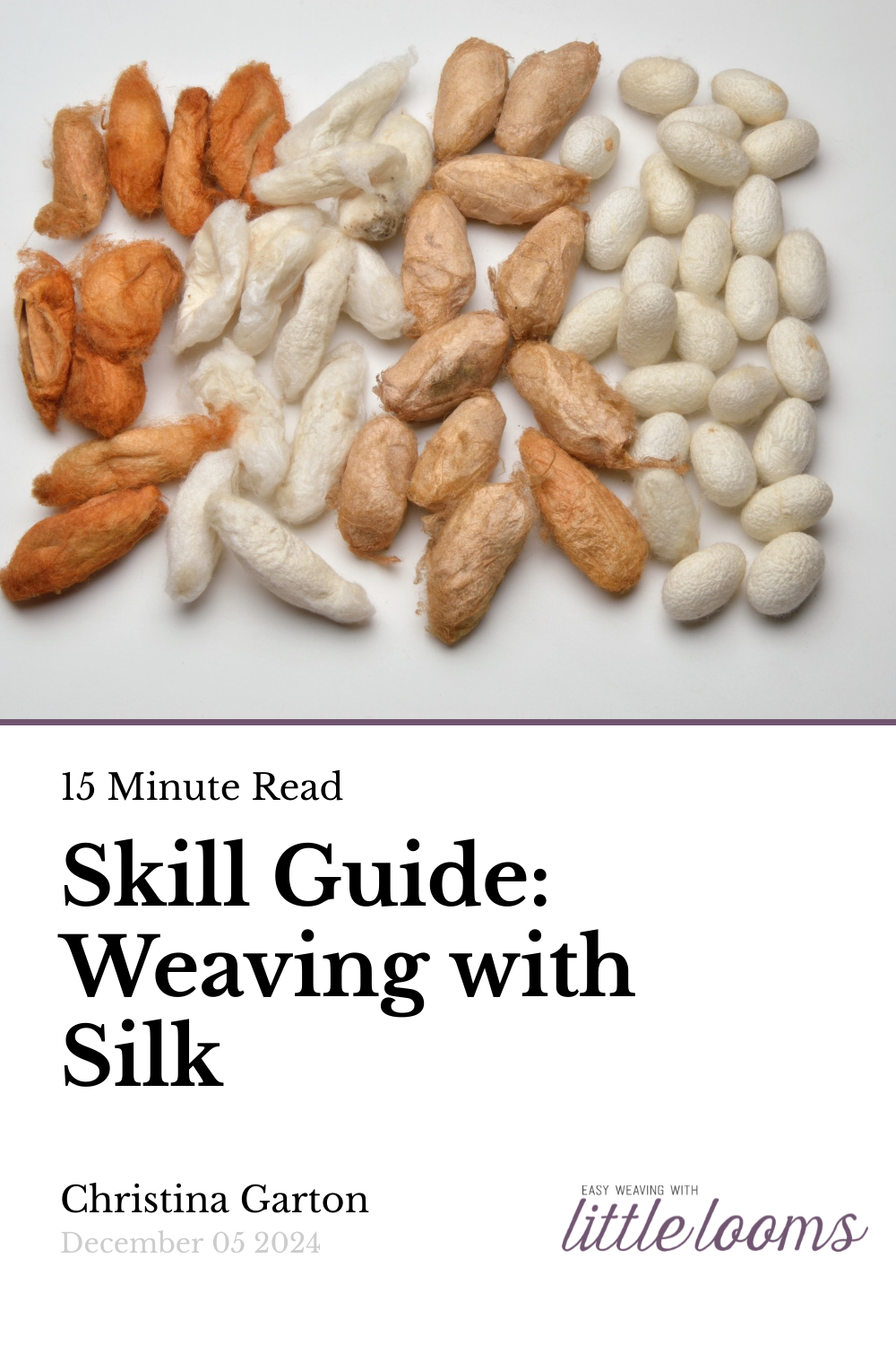 Skill Guide: Weaving with Silk | Little Looms