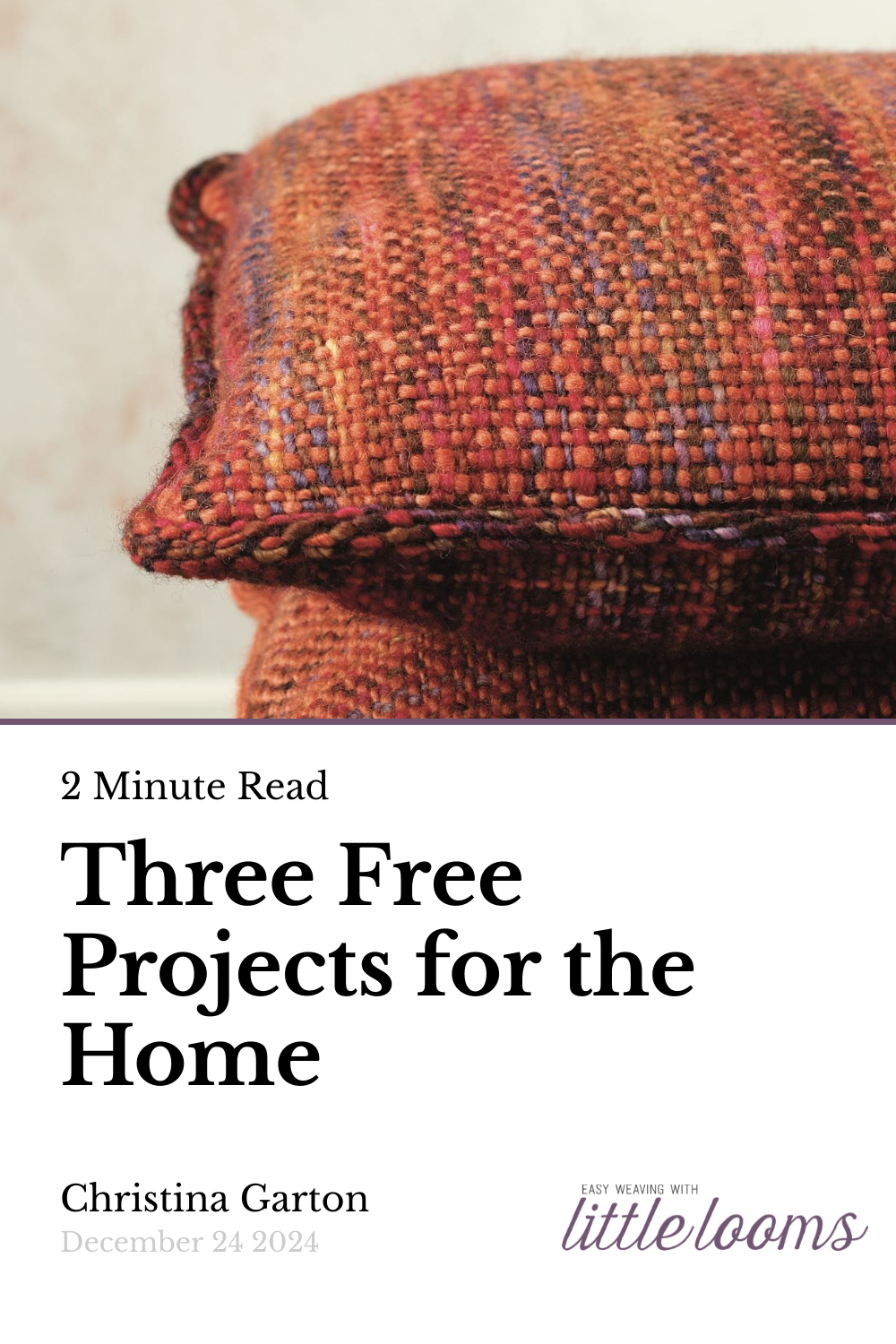 Three Free Projects for the Home | Little Looms