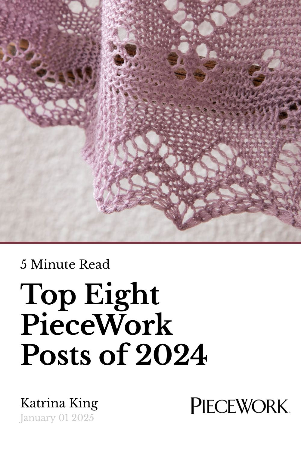 Top Eight PieceWork Posts of 2024 | PieceWork