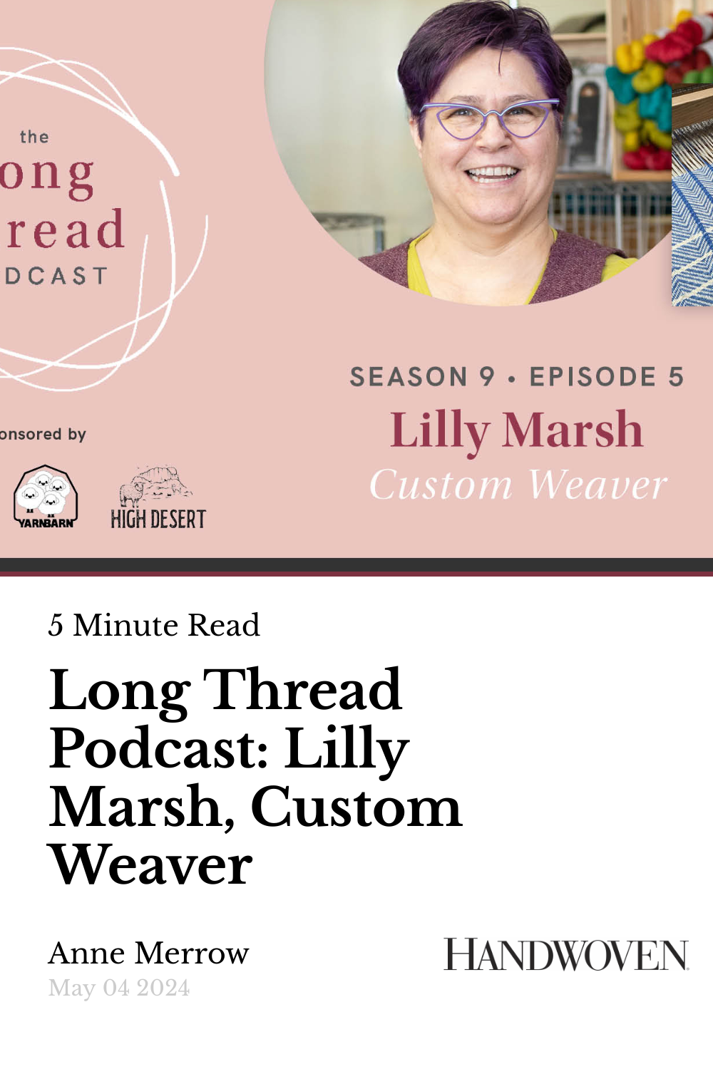 Long Thread Podcast: Lilly Marsh, Custom Weaver | Handwoven