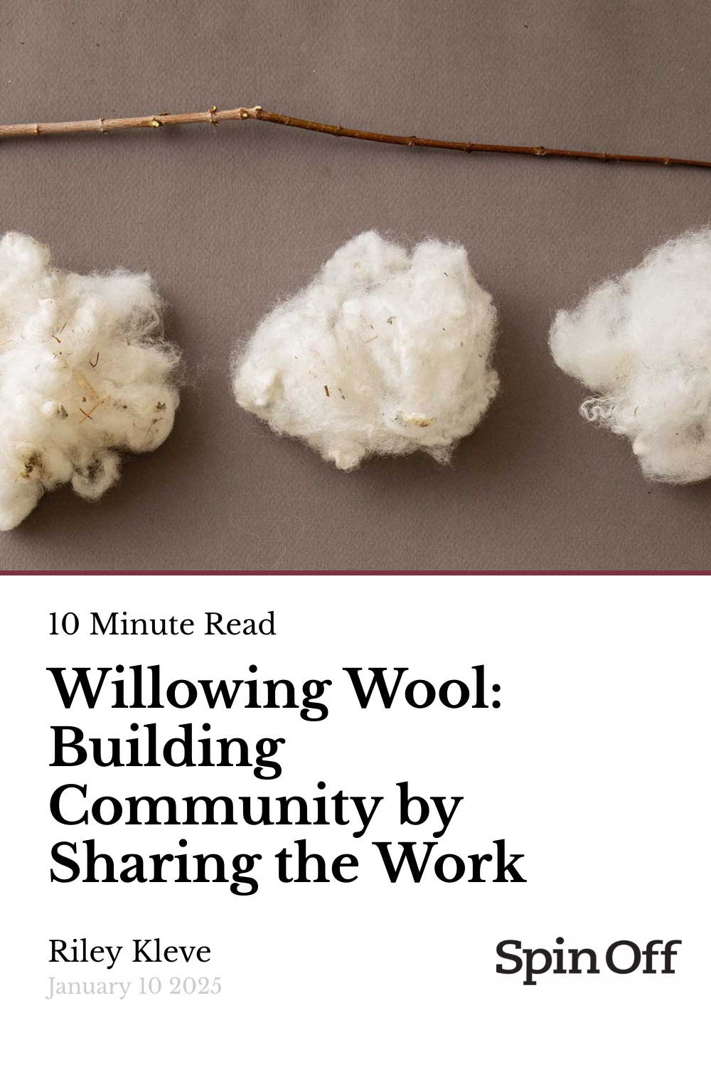 Willowing Wool: Building Community by Sharing the Work | Spin Off