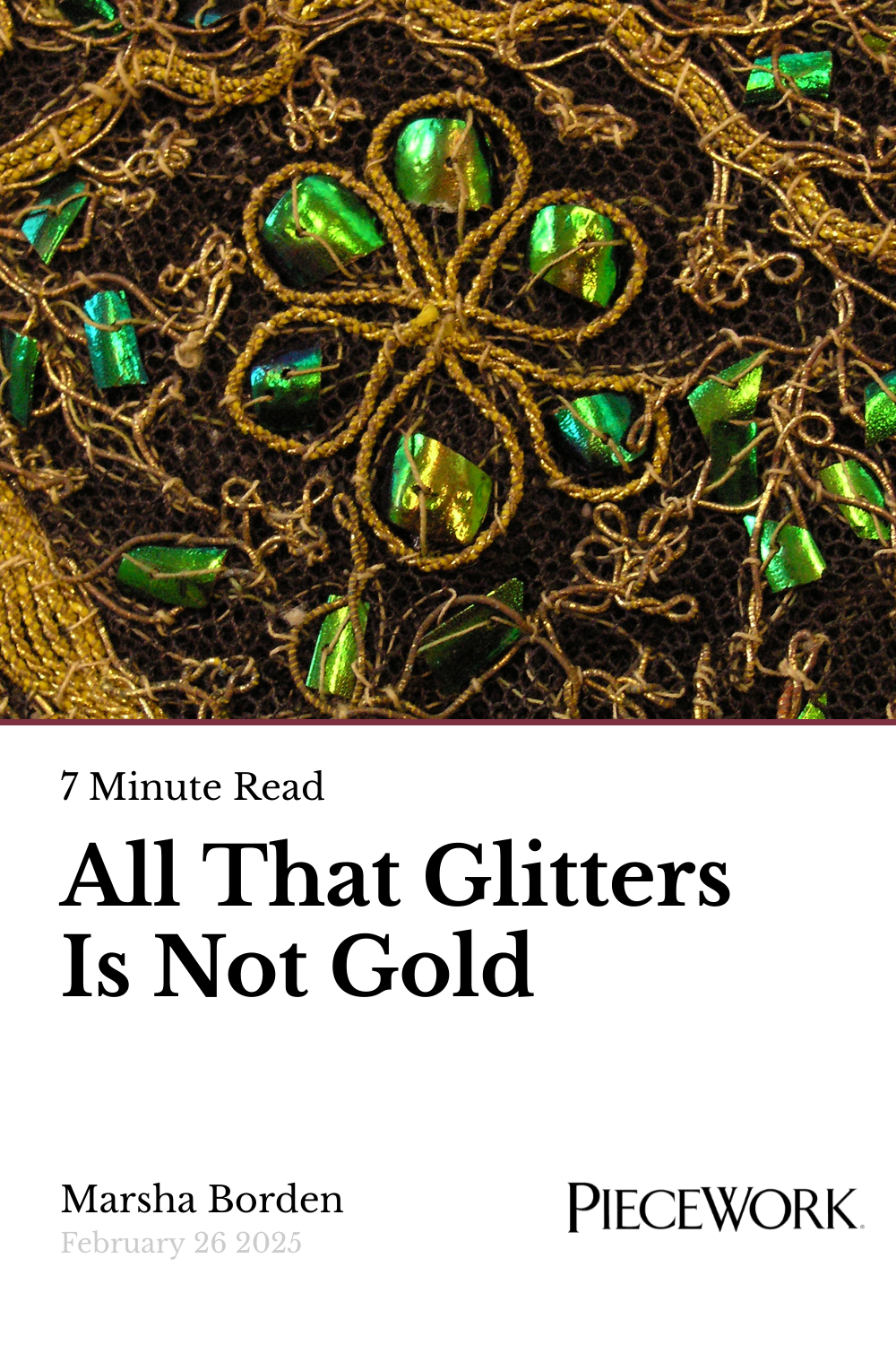 All That Glitters Is Not Gold | PieceWork
