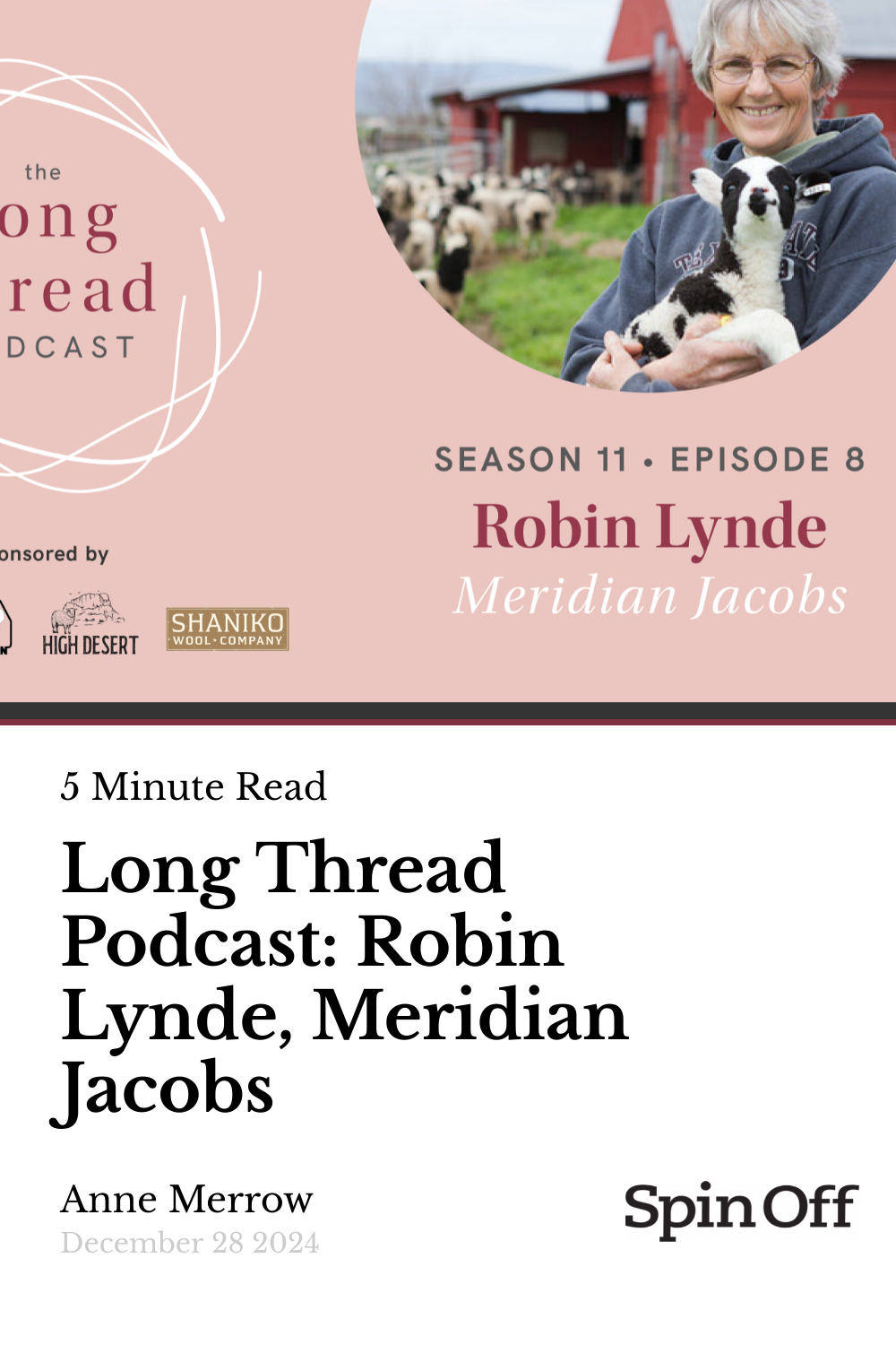 Long Thread Podcast: Robin Lynde, Meridian Jacobs | Spin Off