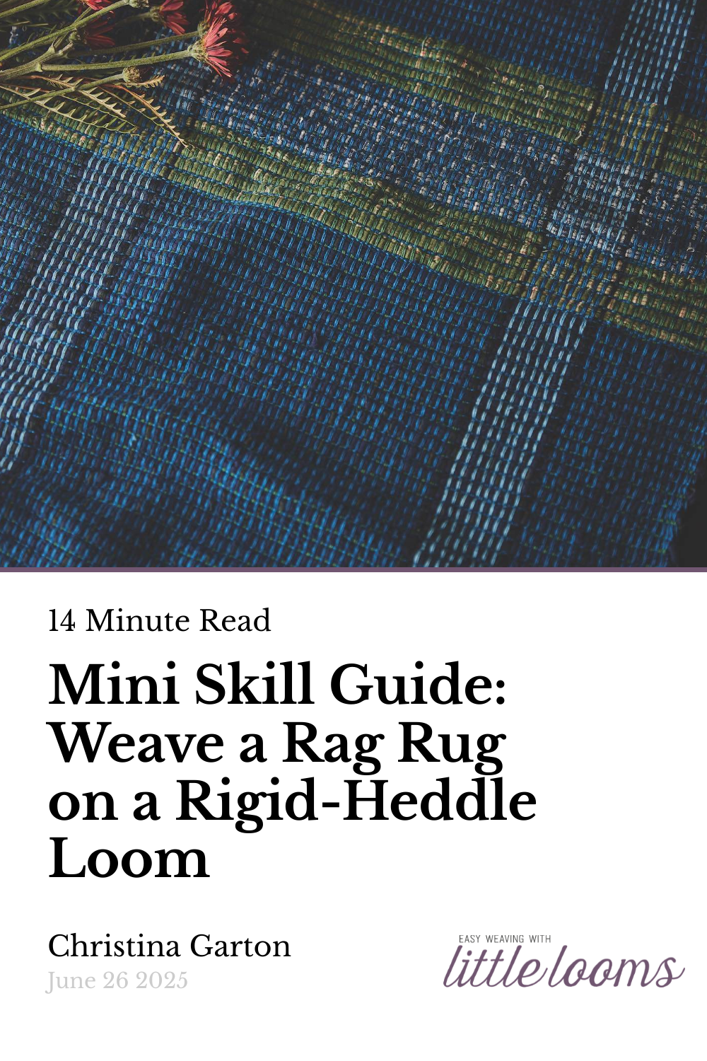 Mini Skill Guide: Weave a Rag Rug on a Rigid-Heddle Loom | Little Looms