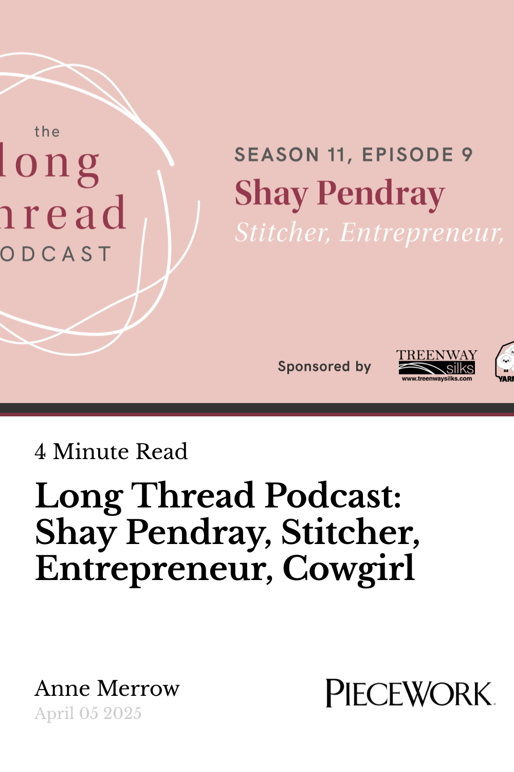 Long Thread Podcast: Shay Pendray, Stitcher, Entrepreneur, Cowgirl ...