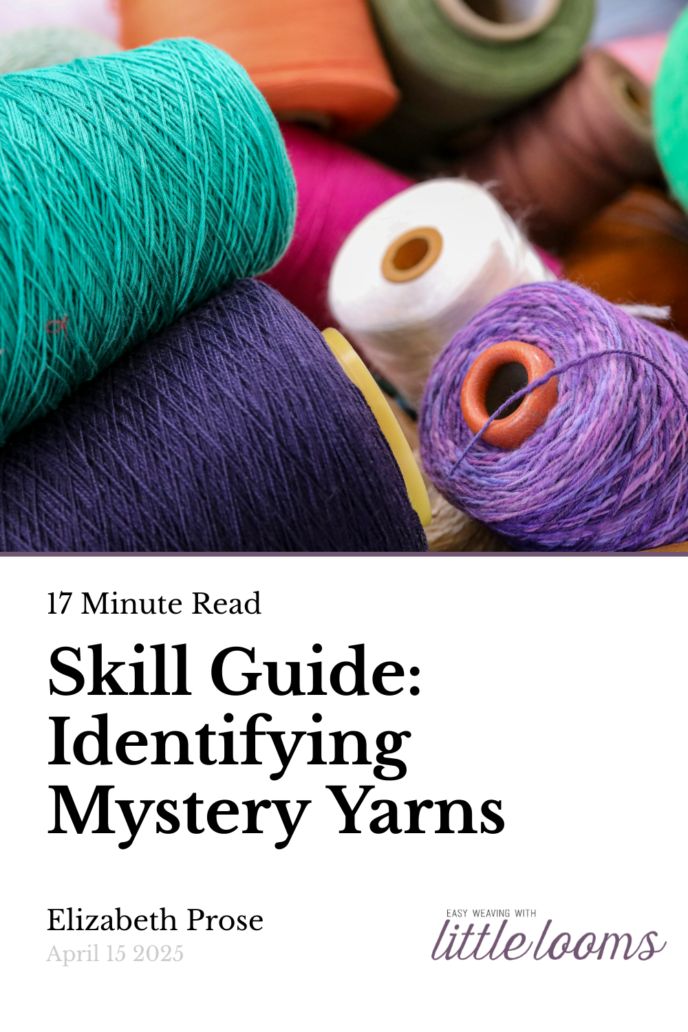 Skill Guide: Identifying Mystery Yarns | Little Looms