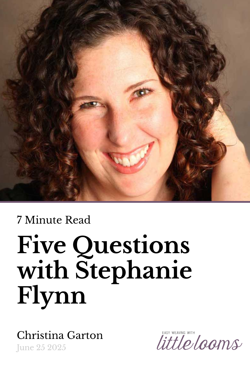 Five Questions with Stephanie Flynn | Little Looms