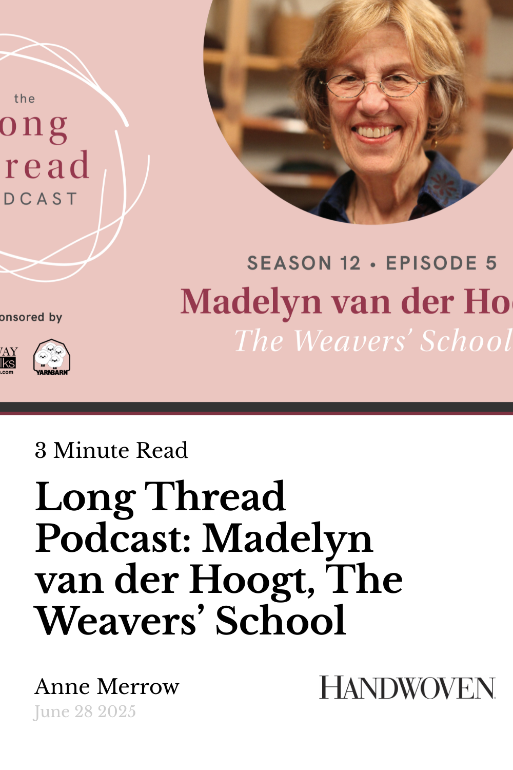 Long Thread Podcast: Madelyn van der Hoogt, The Weavers’ School | Handwoven