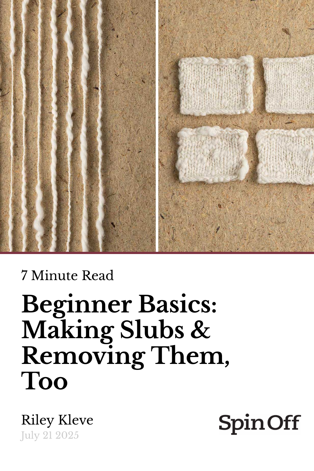 Beginner Basics: Making Slubs & Removing Them, Too | Spin Off