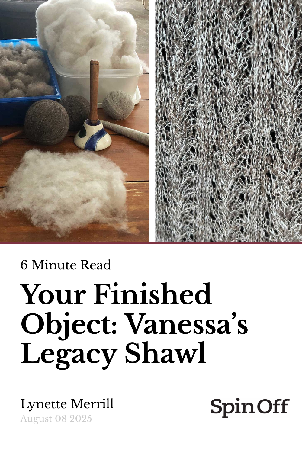 Your Finished Object: Vanessa’s Legacy Shawl | Spin Off