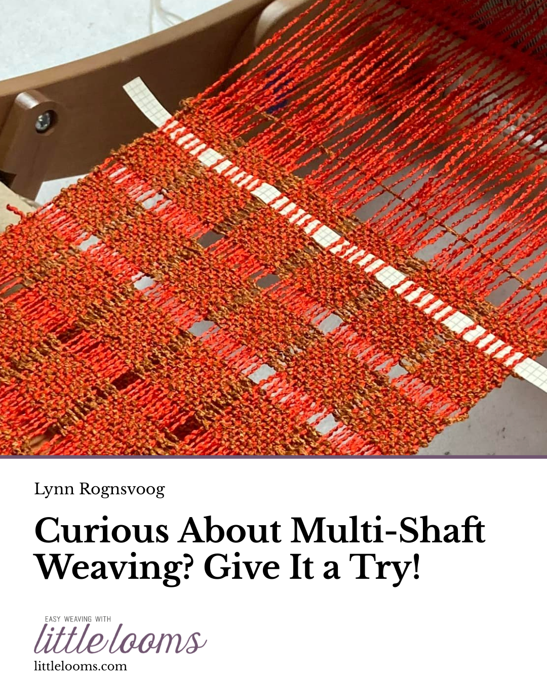 Curious About Multi-Shaft Weaving? Give It a Try! | Little Looms