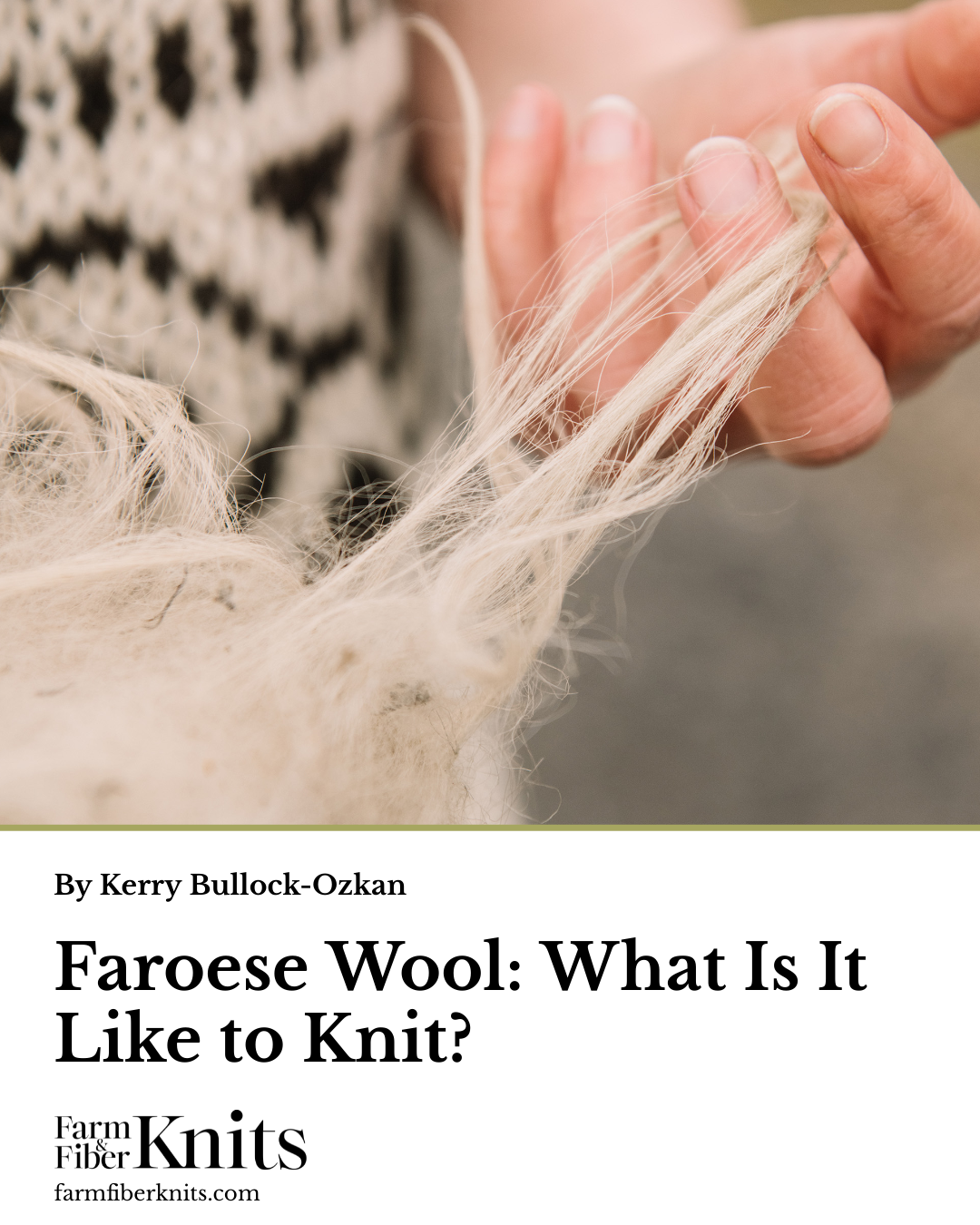 Faroese Wool: What Is It Like to Knit? | Farm & Fiber Knits