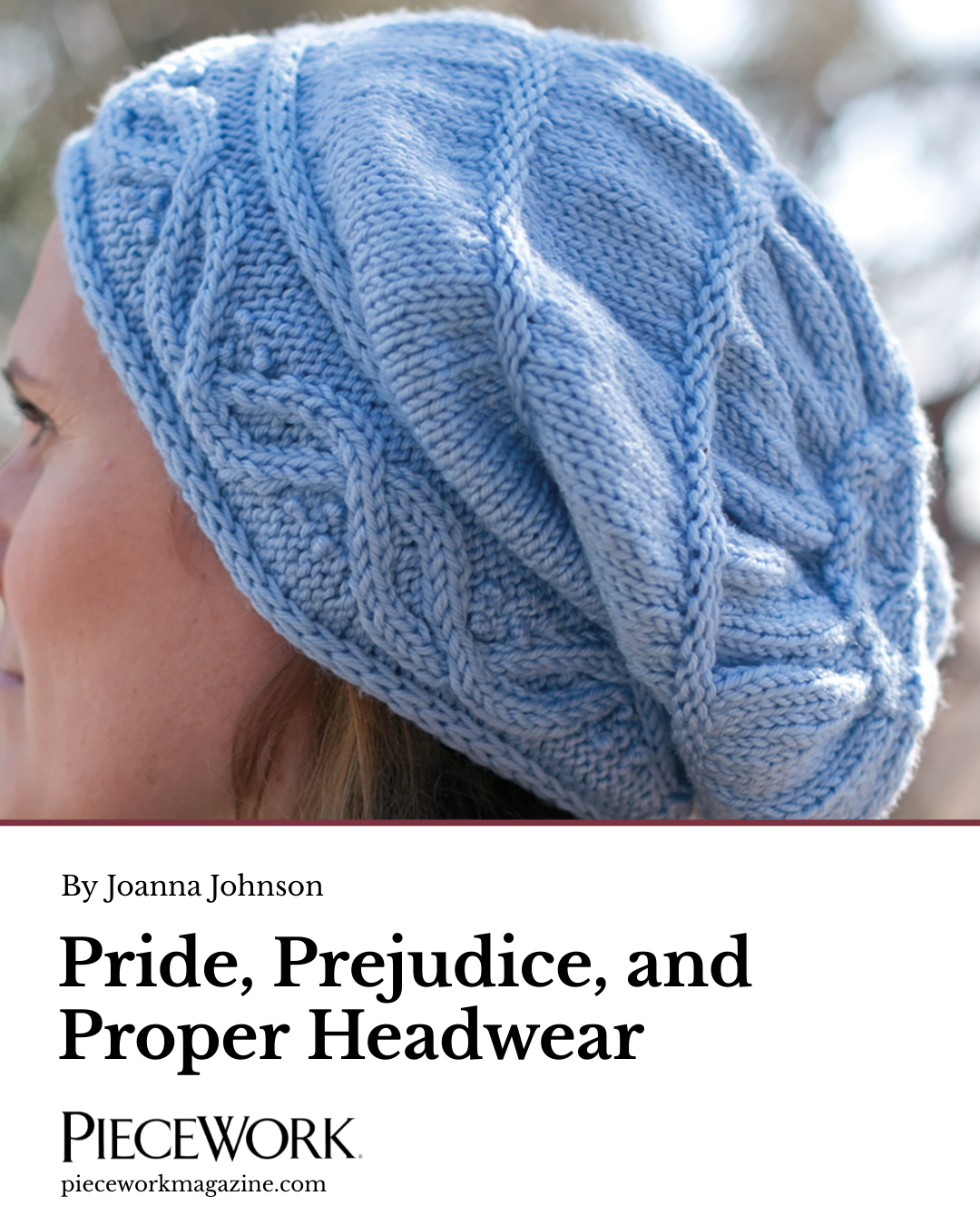 Pride, Prejudice, and Proper Headwear | PieceWork