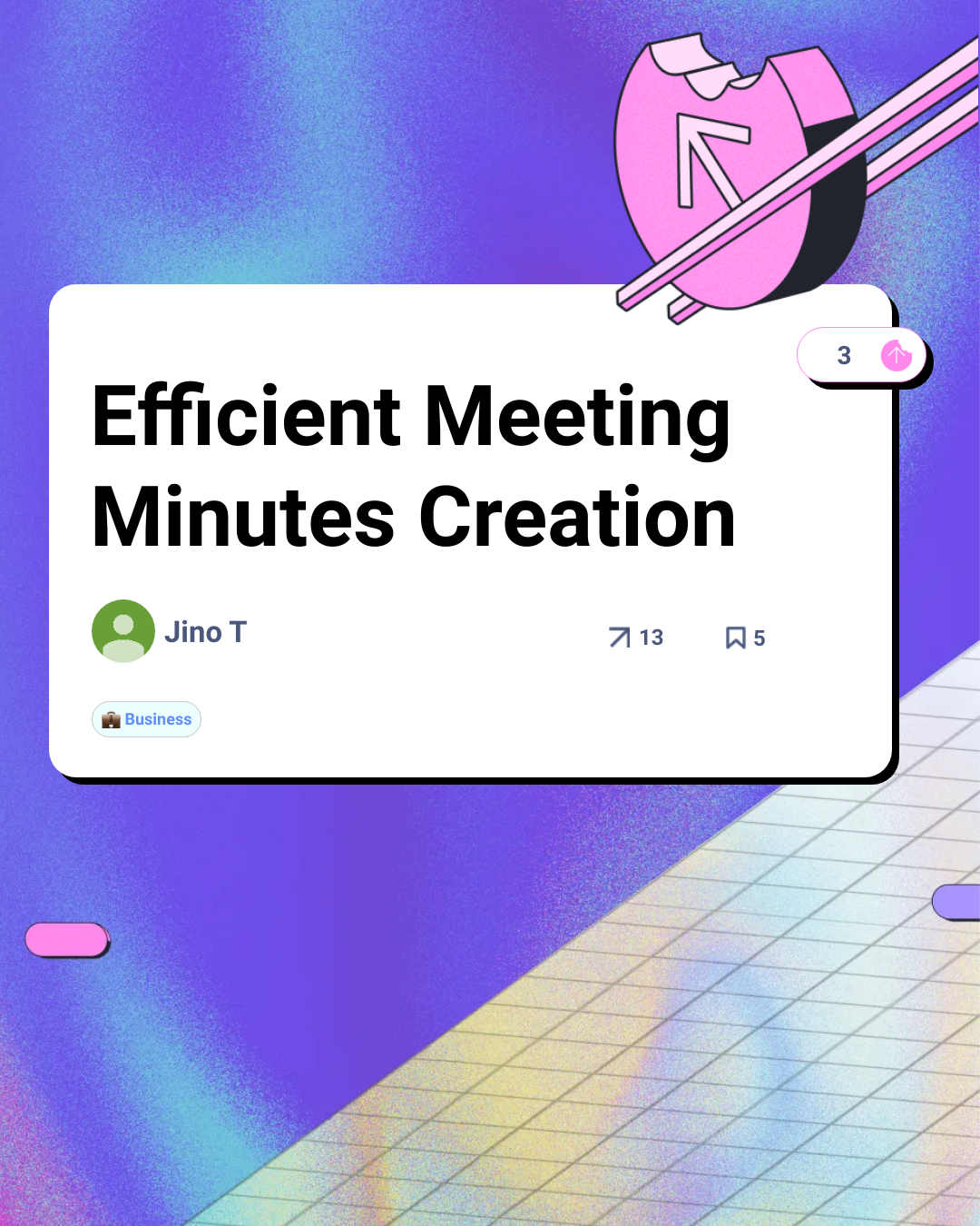 Efficient Meeting Minutes Creation | Snack Prompt
