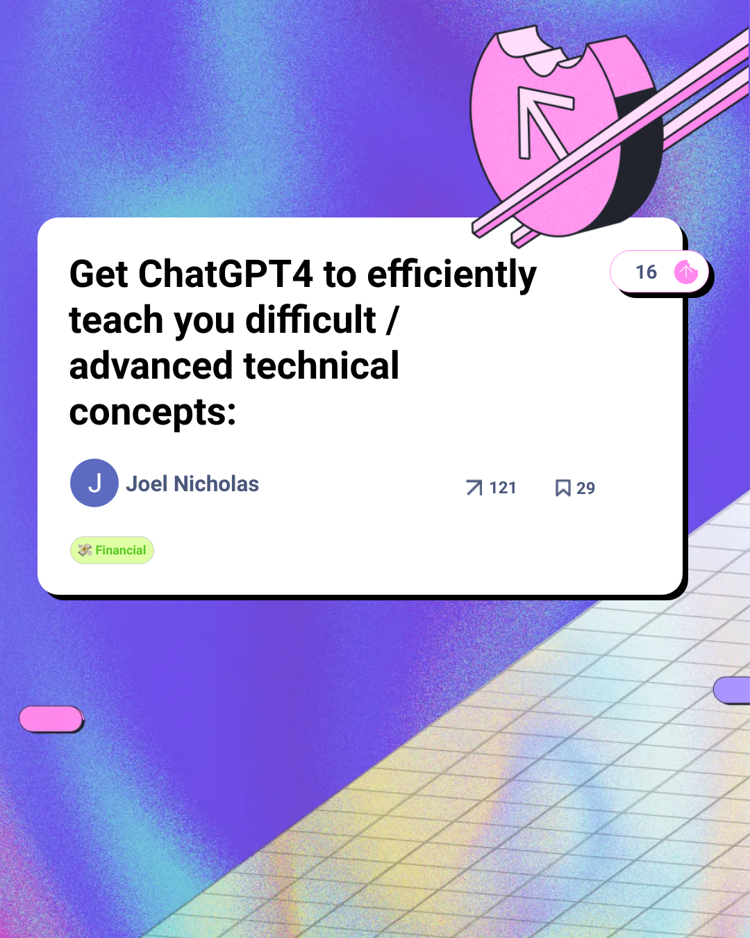 Get ChatGPT4 to efficiently teach you difficult / advanced technical concep