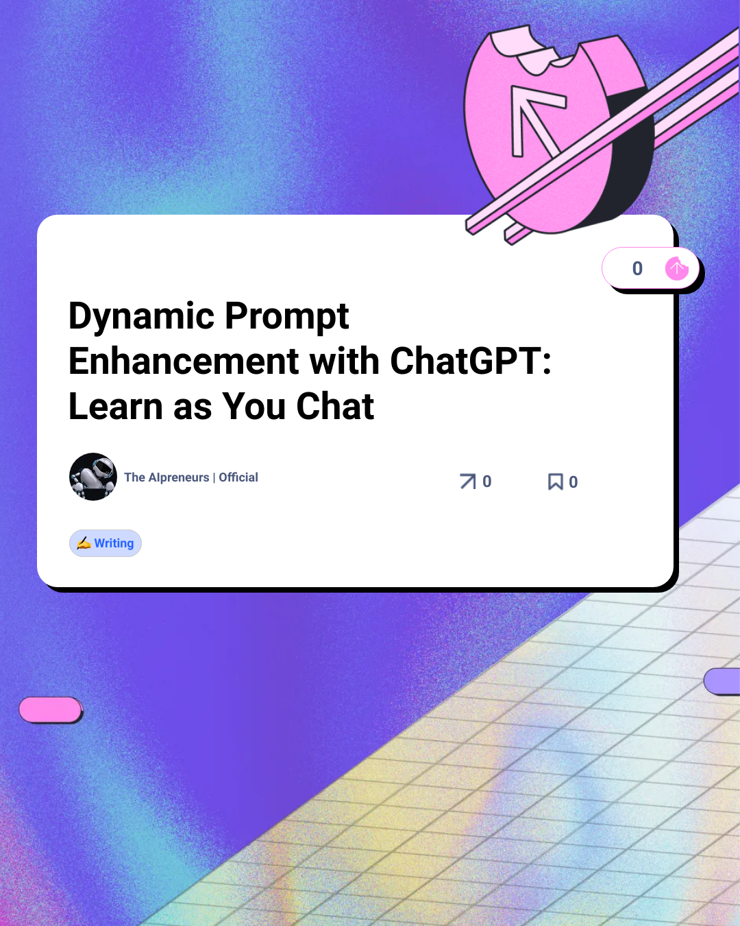 Dynamic Prompt Enhancement with ChatGPT: Learn as You Chat | Snack Prompt
