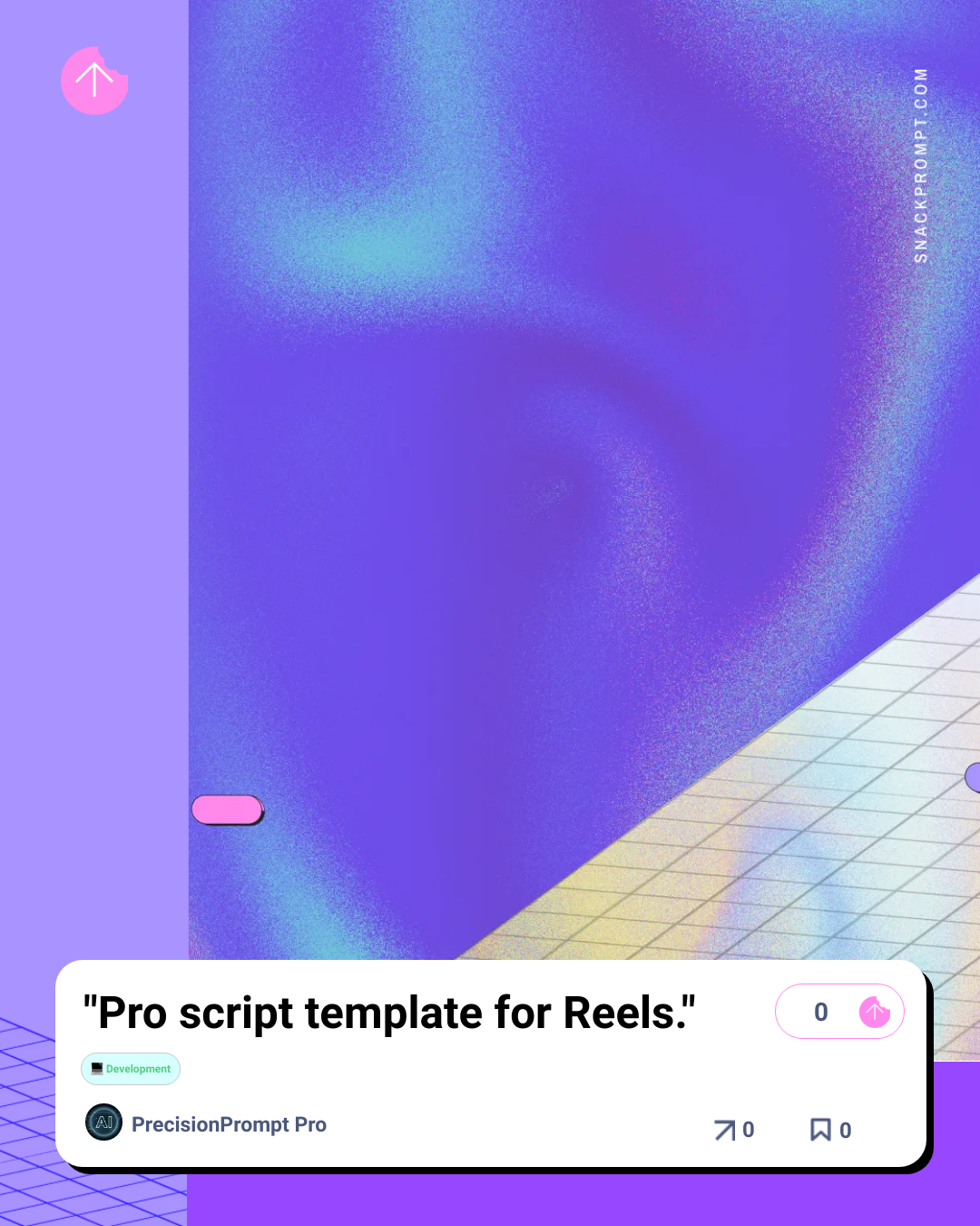 "Pro script template for Reels." | Snack Prompt