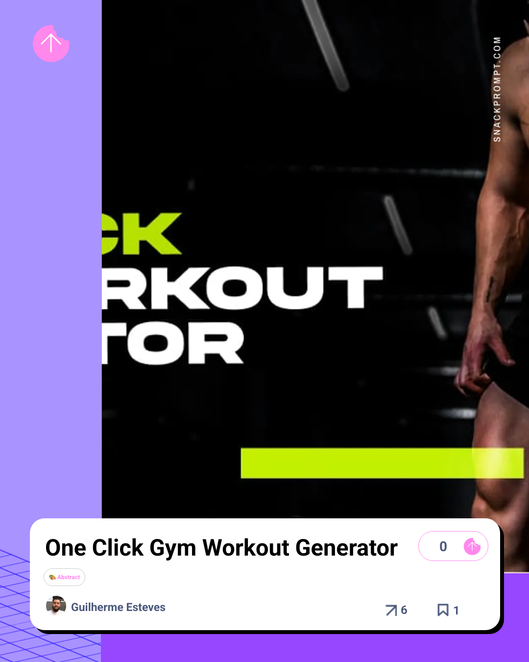 One Click Gym Workout Generator | Snack Prompt