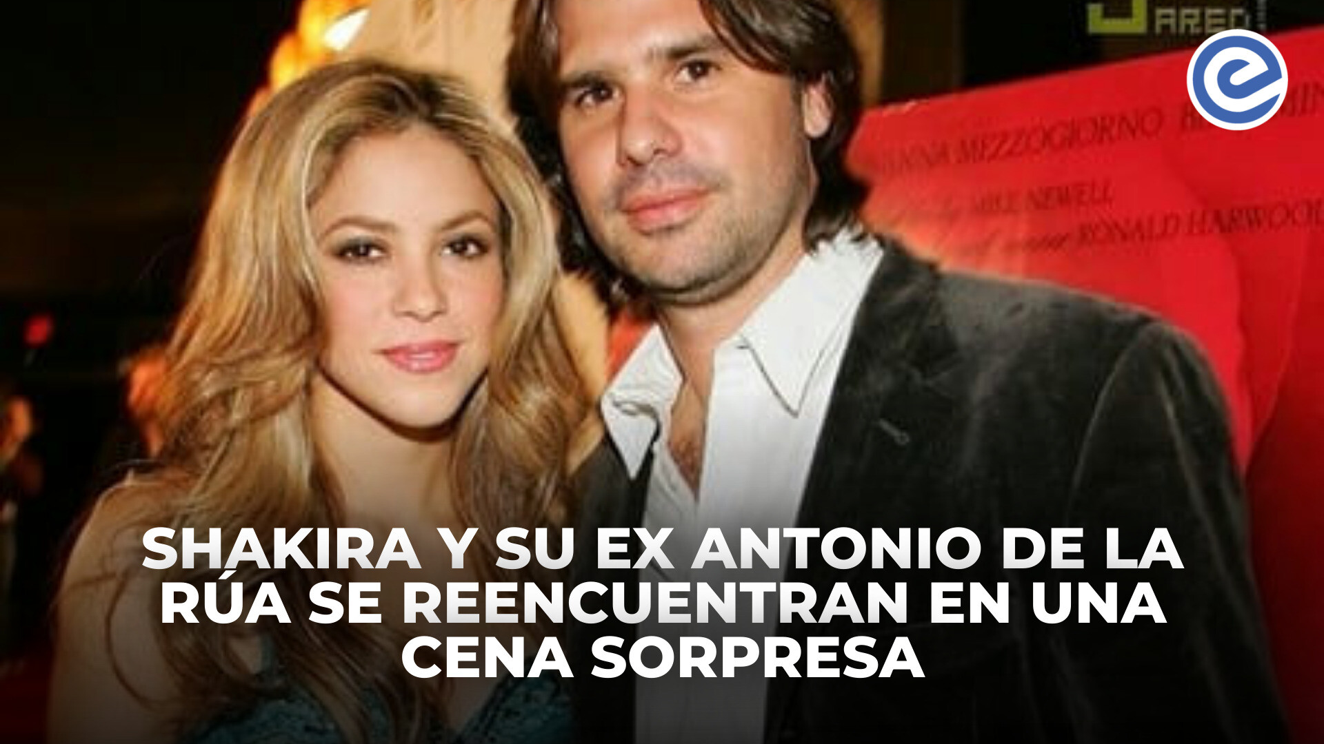 Shakira y su ex Antonio de la Rúa se reencuentran en una cena sorpresa