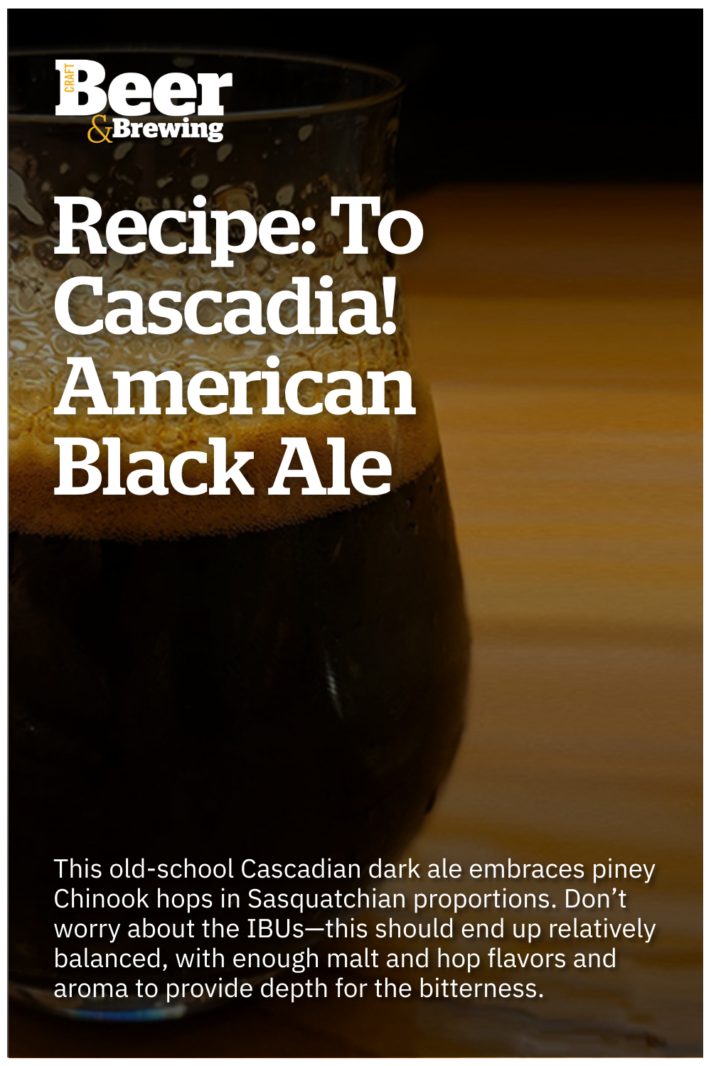 Recipe: To Cascadia! American Black Ale | Craft Beer & Brewing