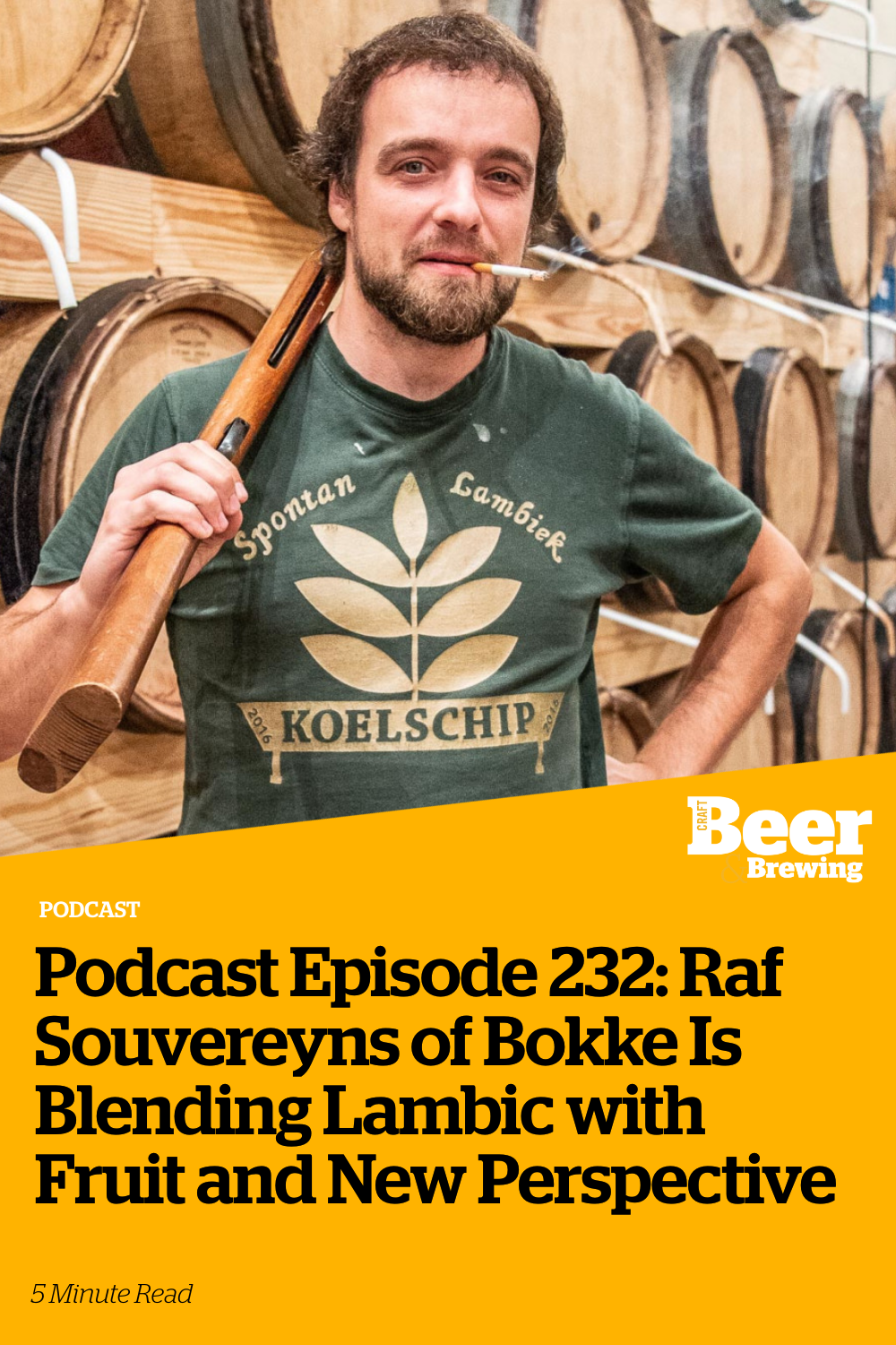 Podcast Episode 232: Raf Souvereyns of Bokke Is Blending Lambic with ...