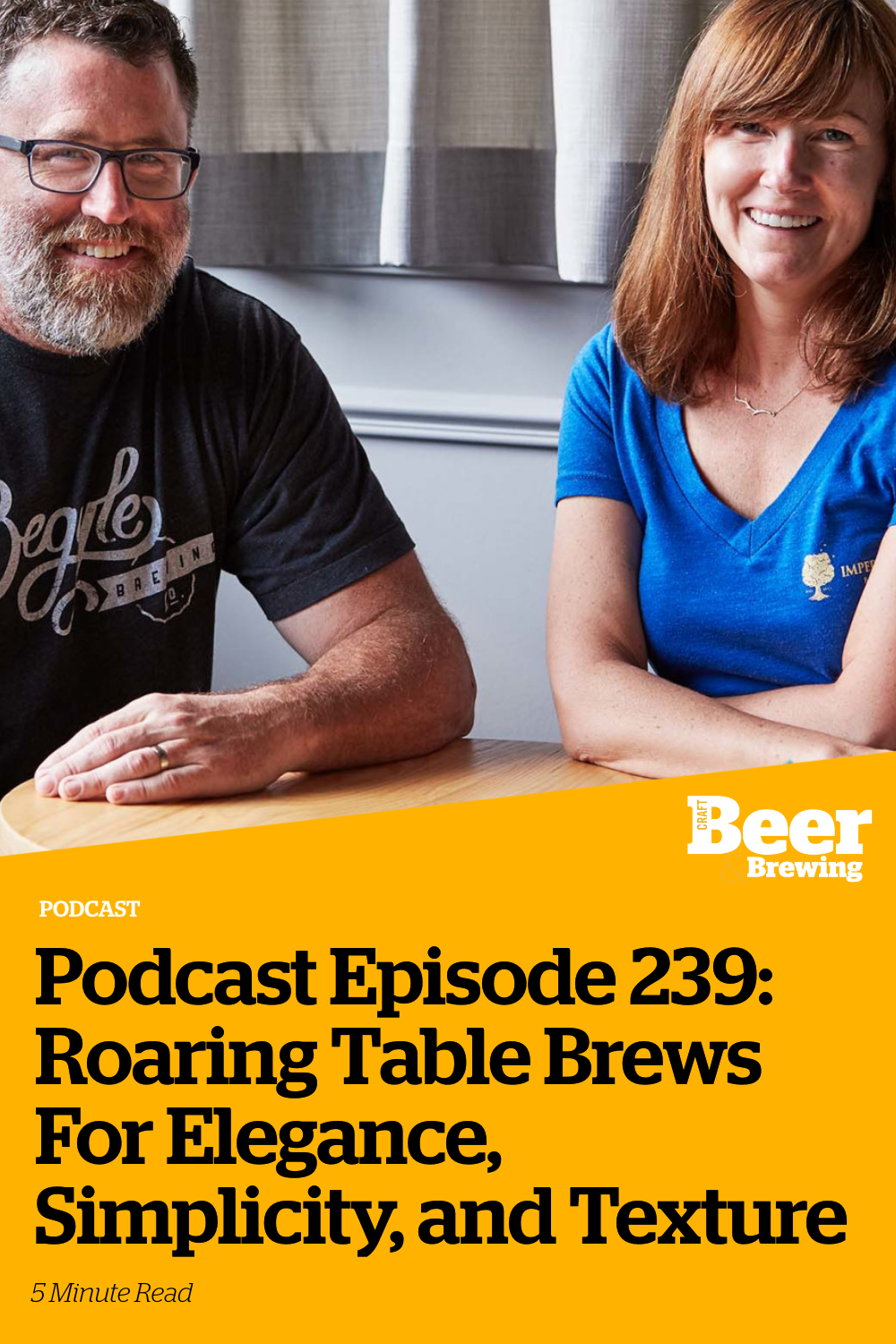 Podcast Episode 239: Roaring Table Brews For Elegance, Simplicity, and ...