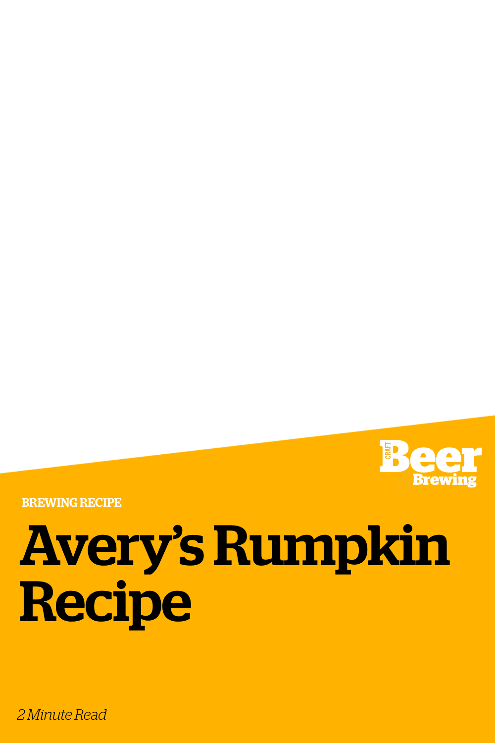 Avery’s Rumpkin Recipe | Craft Beer & Brewing