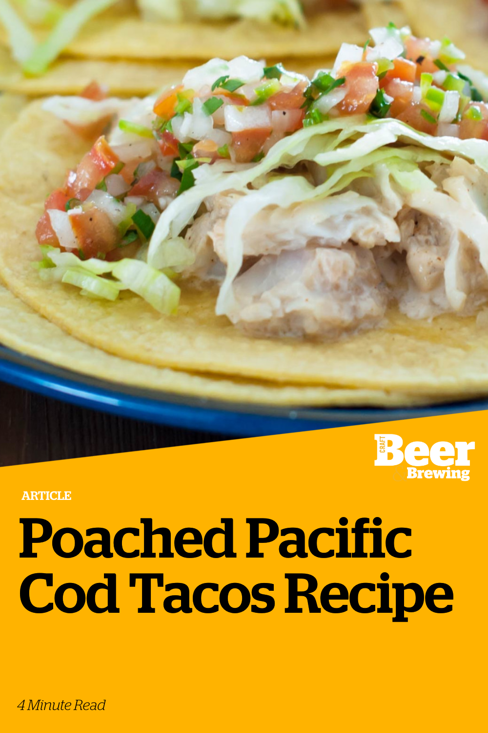 Poached Pacific Cod Tacos Recipe | Craft Beer & Brewing