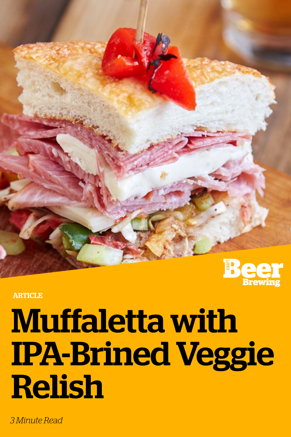 Muffaletta with IPA-Brined Veggie Relish | Craft Beer & Brewing