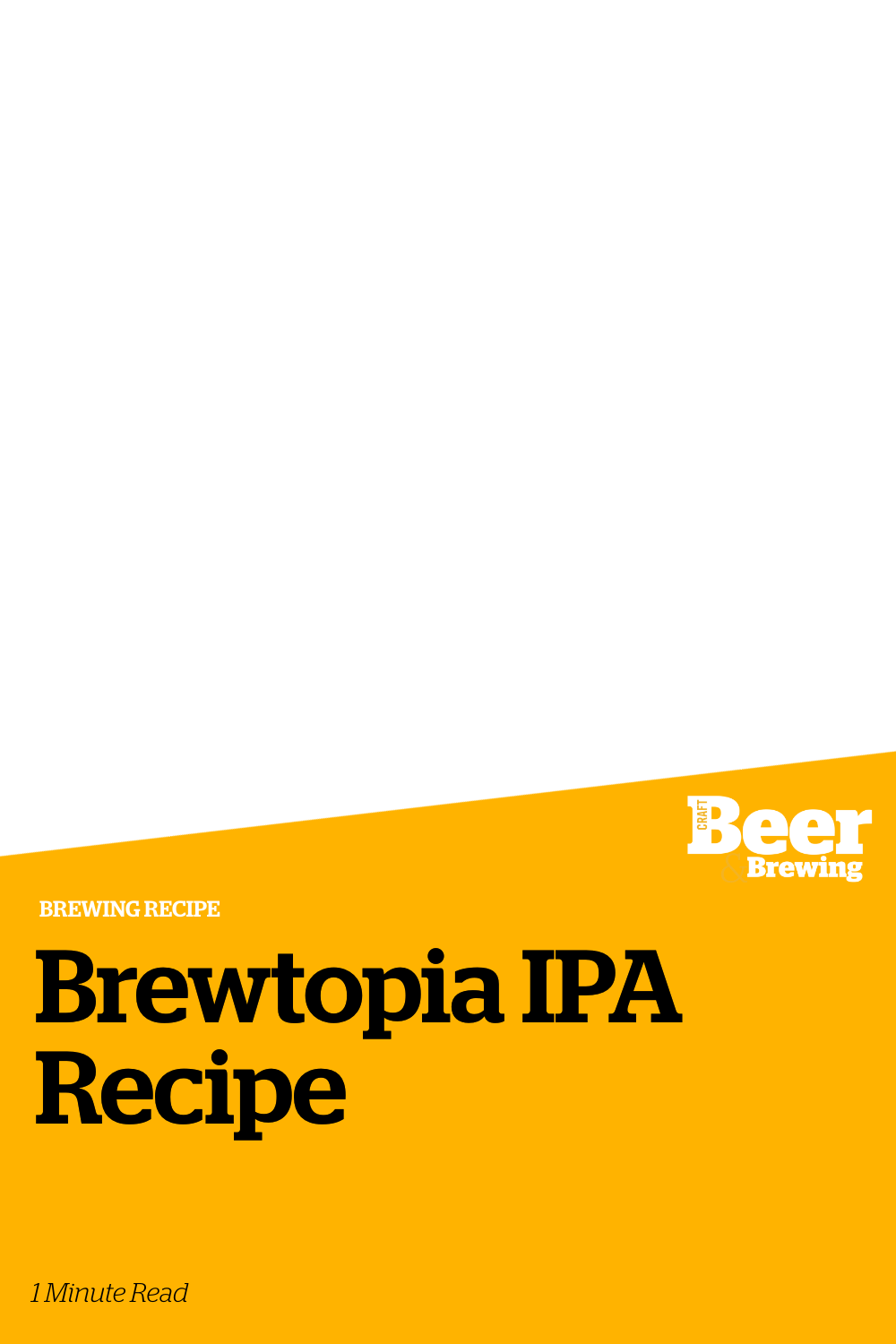 Brewtopia IPA Recipe | Craft Beer & Brewing
