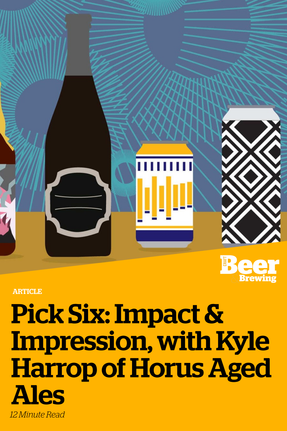 Pick Six: Impact & Impression, with Kyle Harrop of Horus Aged Ales ...