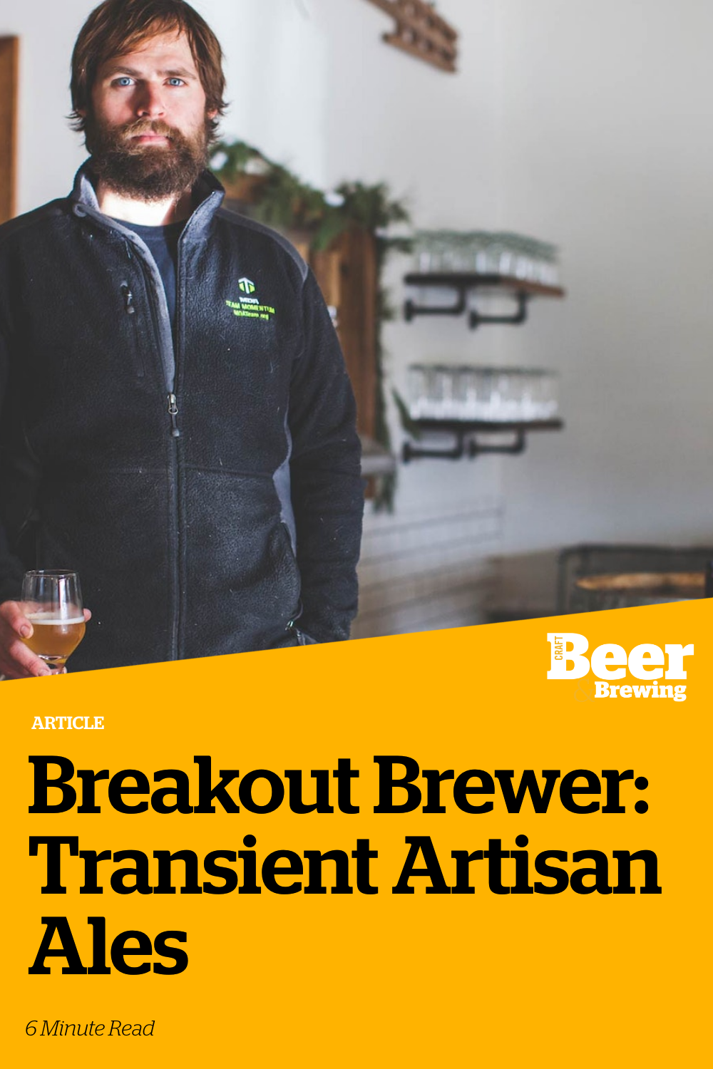 Breakout Brewer: Transient Artisan Ales | Craft Beer & Brewing