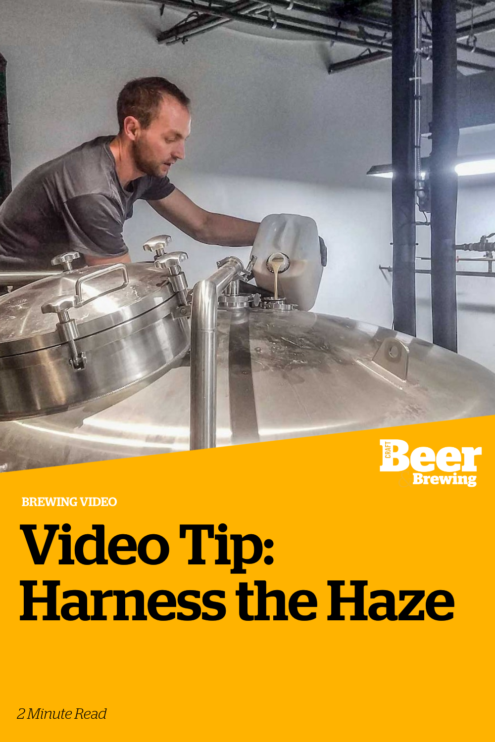 Video Tip: Harness the Haze | Craft Beer & Brewing