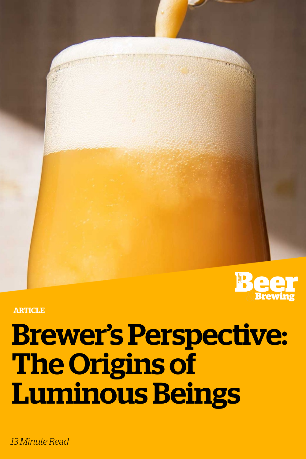 Brewer’s Perspective: The Origins of Luminous Beings | Craft Beer & Brewing