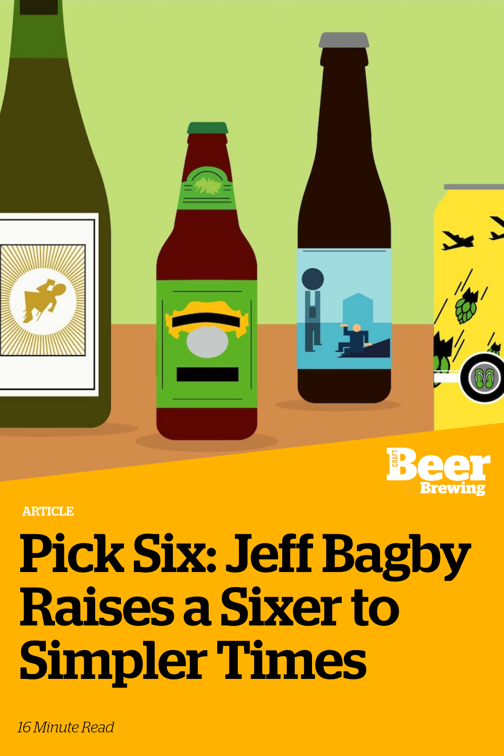 Pick Six: Jeff Bagby Raises a Sixer to Simpler Times | Craft Beer & Brewing