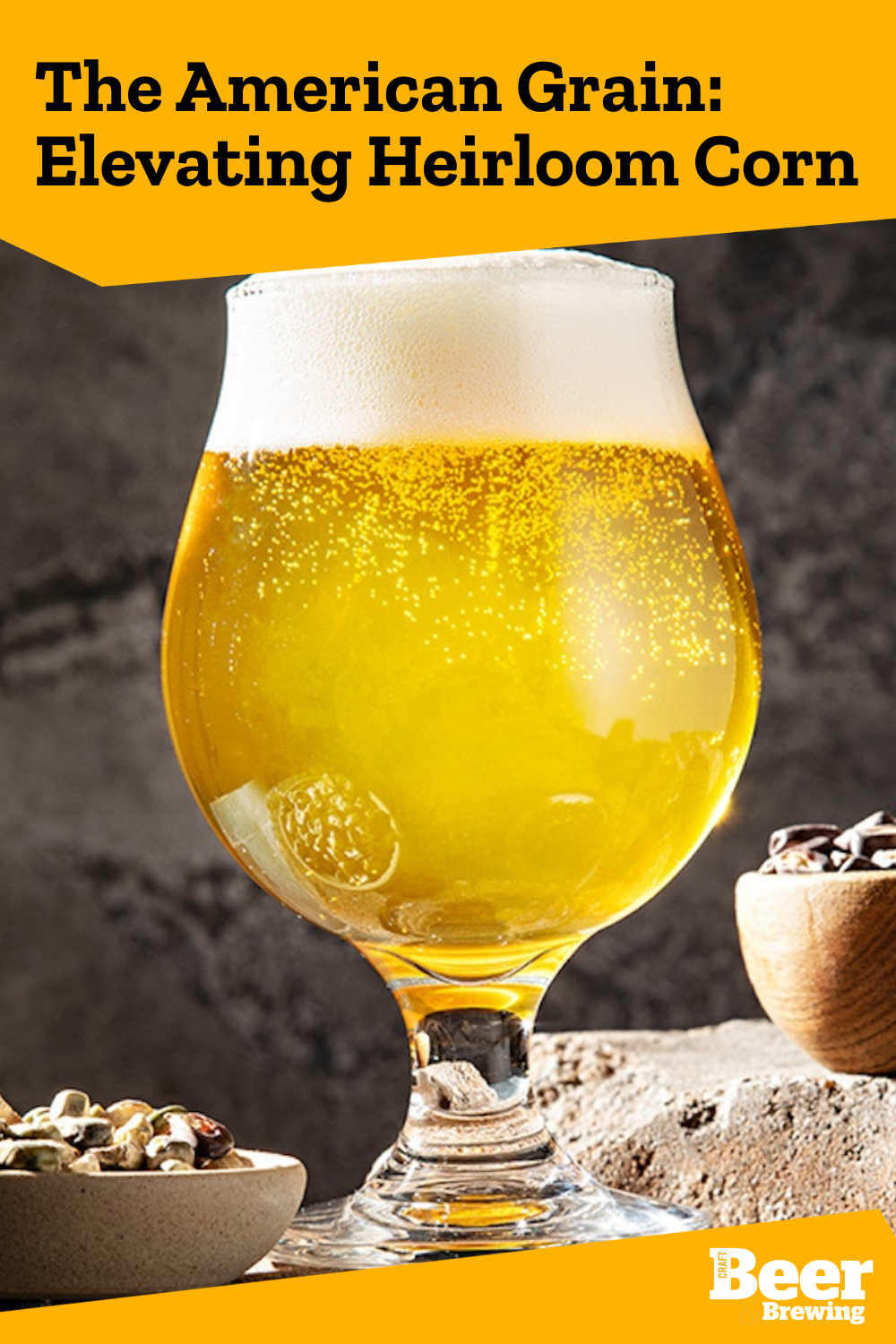 The American Grain: Elevating Heirloom Corn | Craft Beer & Brewing