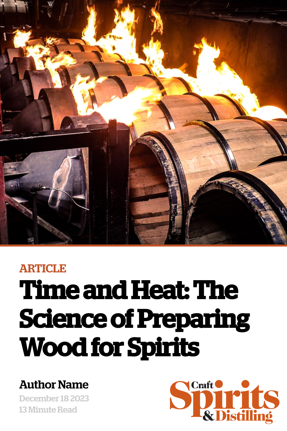 Time and Heat: The Science of Preparing Wood for Spirits | Spirits ...