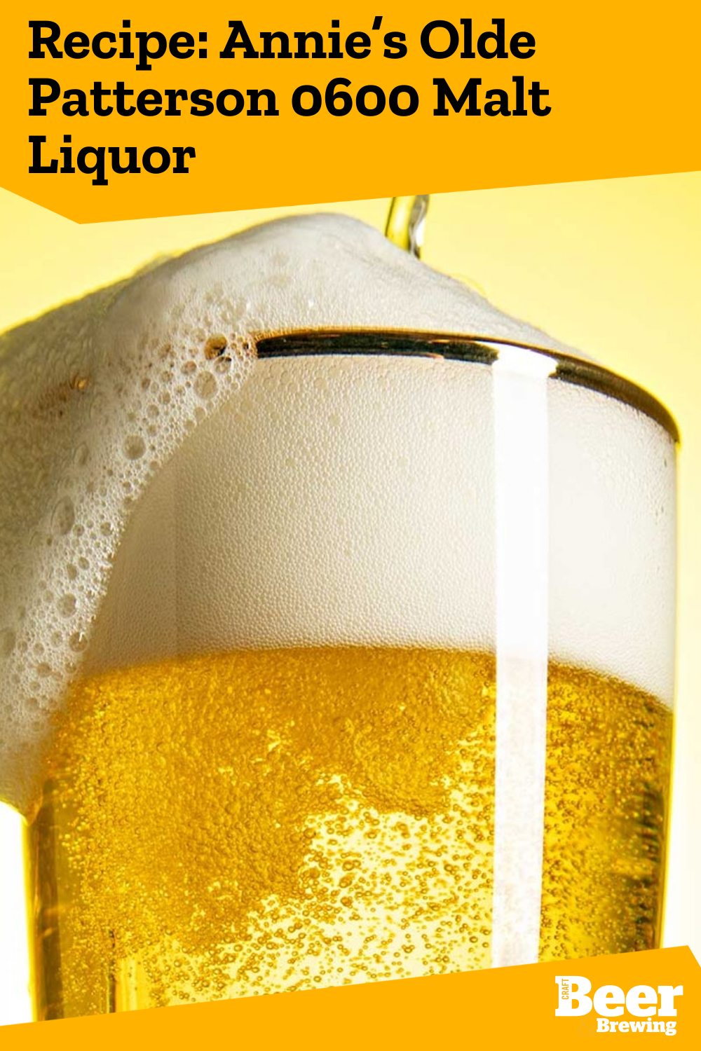 Recipe: Annie’s Olde Patterson 0600 Malt Liquor | Craft Beer & Brewing
