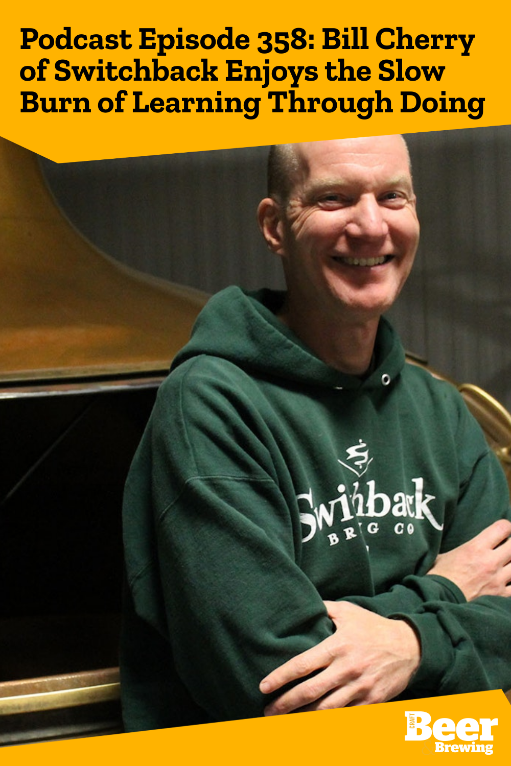 Podcast Episode 358: Bill Cherry of Switchback Enjoys the Slow Burn of ...