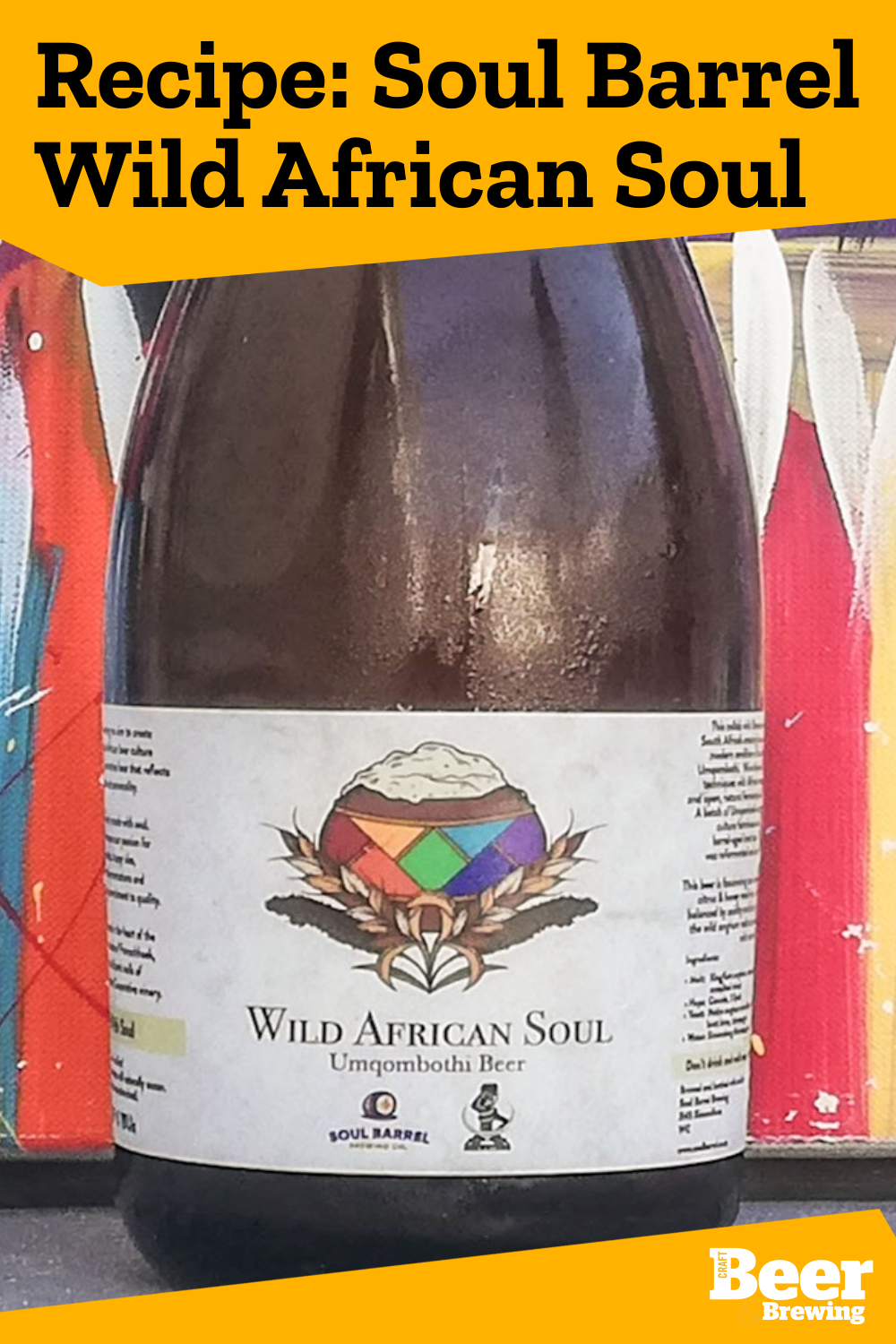 Recipe: Soul Barrel Wild African Soul | Craft Beer & Brewing