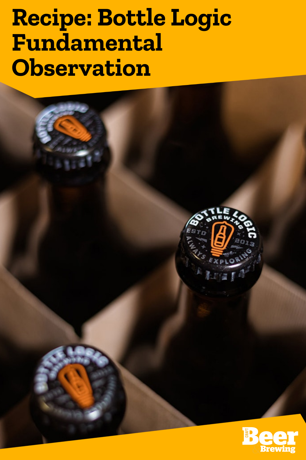 Recipe: Bottle Logic Fundamental Observation | Craft Beer & Brewing