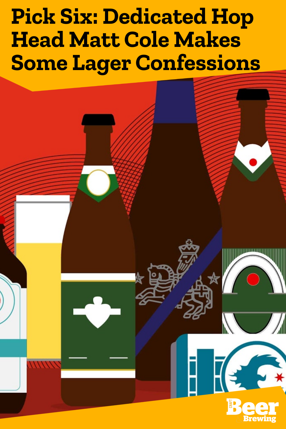 Pick Six: Dedicated Hop Head Matt Cole Makes Some Lager Confessions | Craft Beer & Brewing