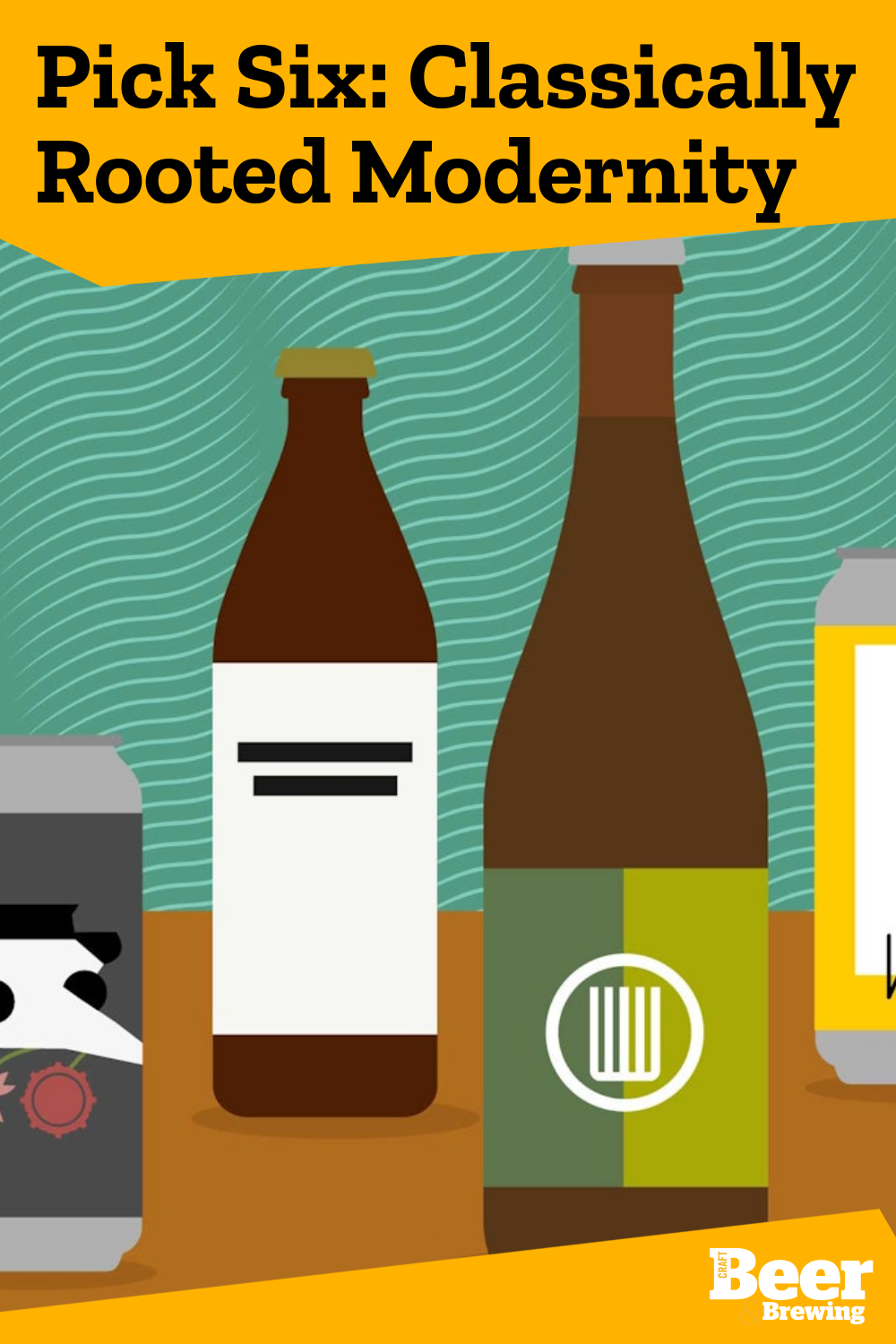 Pick Six: Classically Rooted Modernity | Craft Beer & Brewing