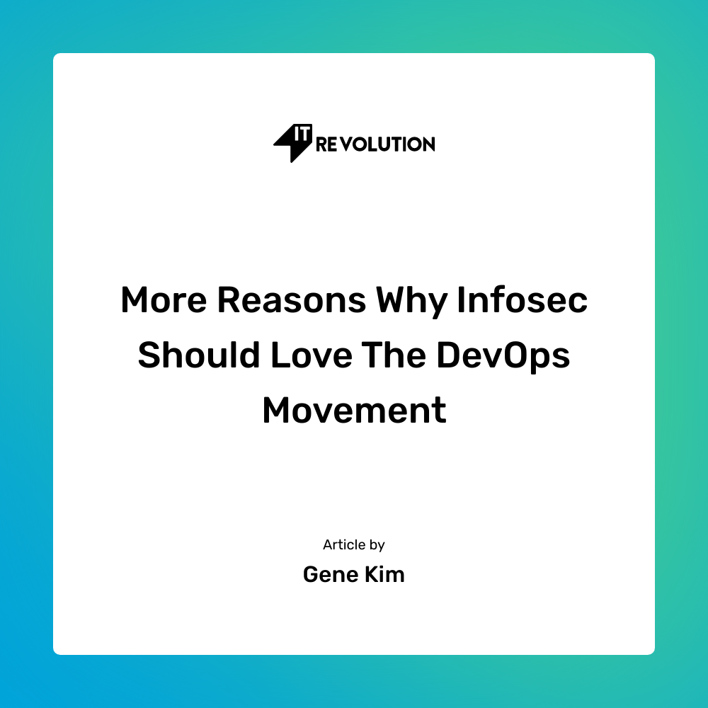 More Reasons Why Infosec Should Love The Devops Movement It Revolution