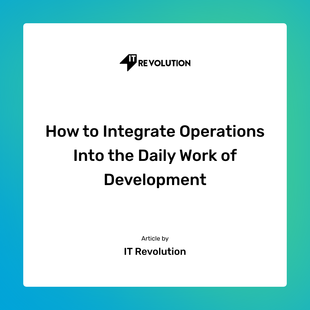 How to Integrate Operations Into the Daily Work of Development