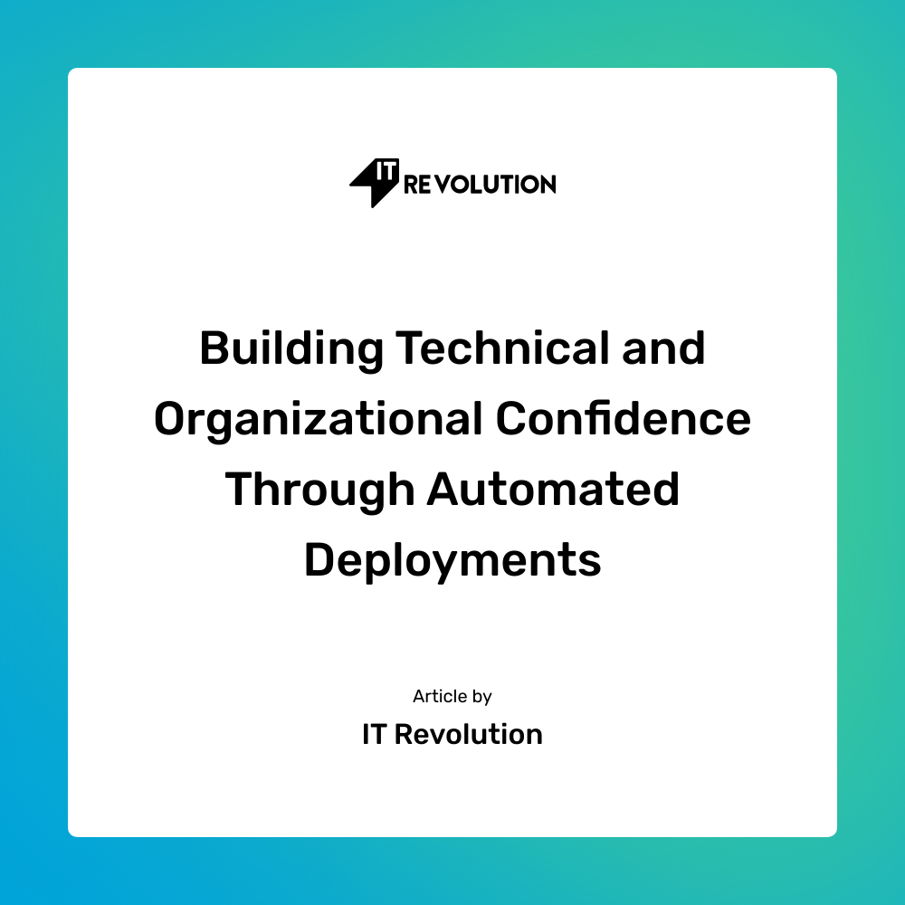 Building Technical and Organizational Confidence Through Automated ... Building Technical and Organizational Confidence Through Automated ...