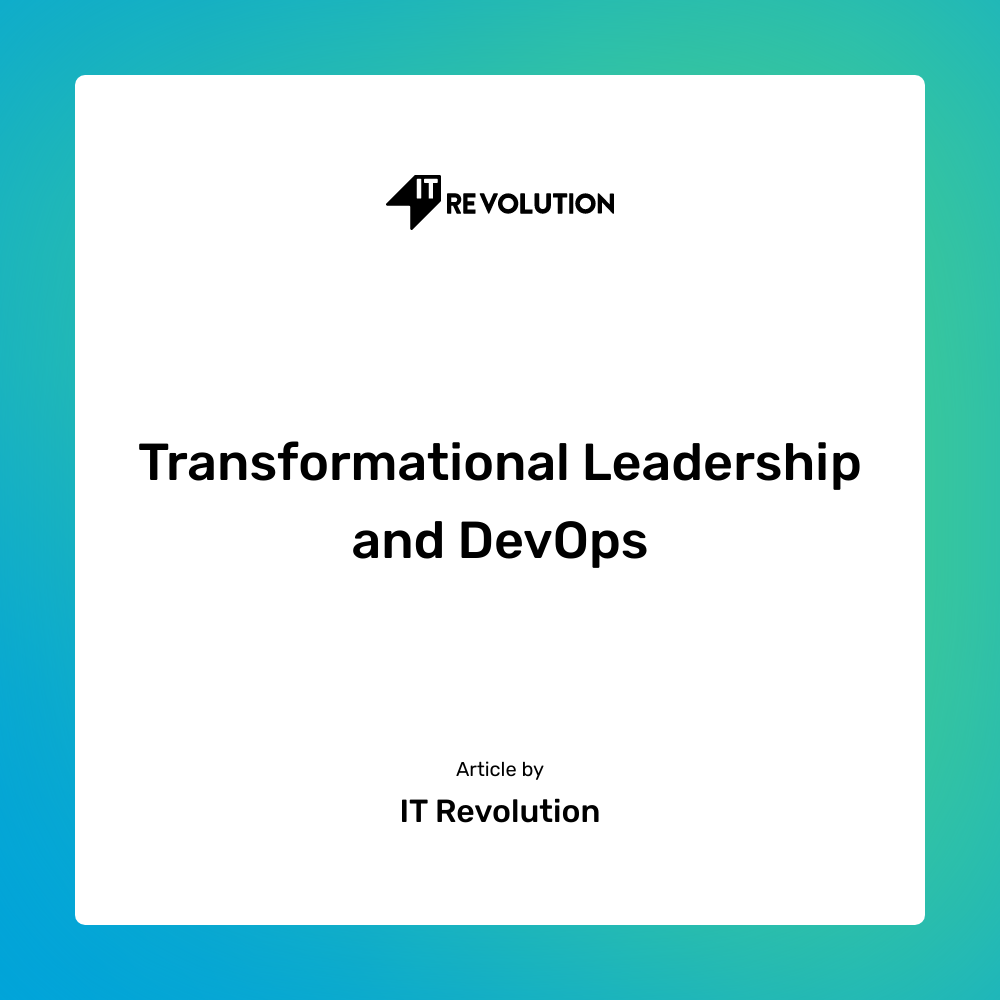 Transformational Leadership and DevOps - IT Revolution