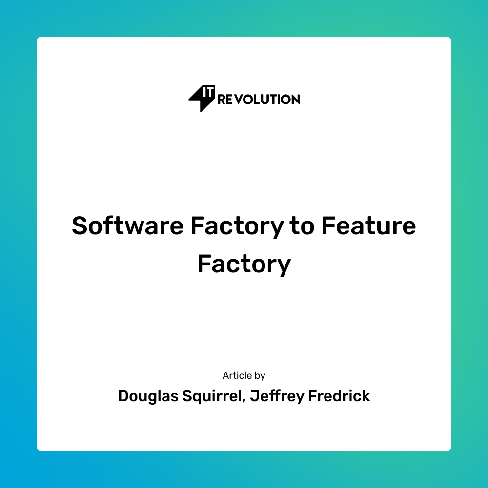 Software Factory to Feature Factory - IT Revolution